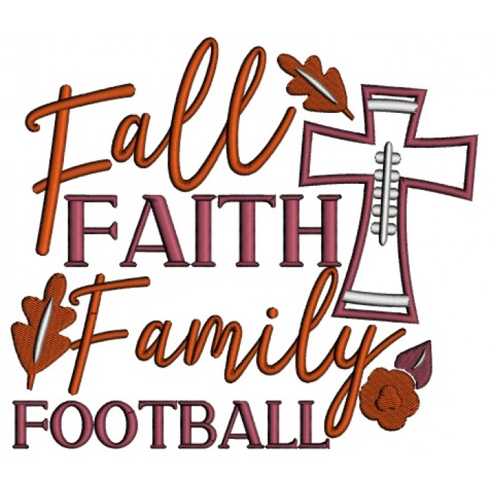 Fall Faith Family Football Applique Machine Embroidery Design Digitized ...