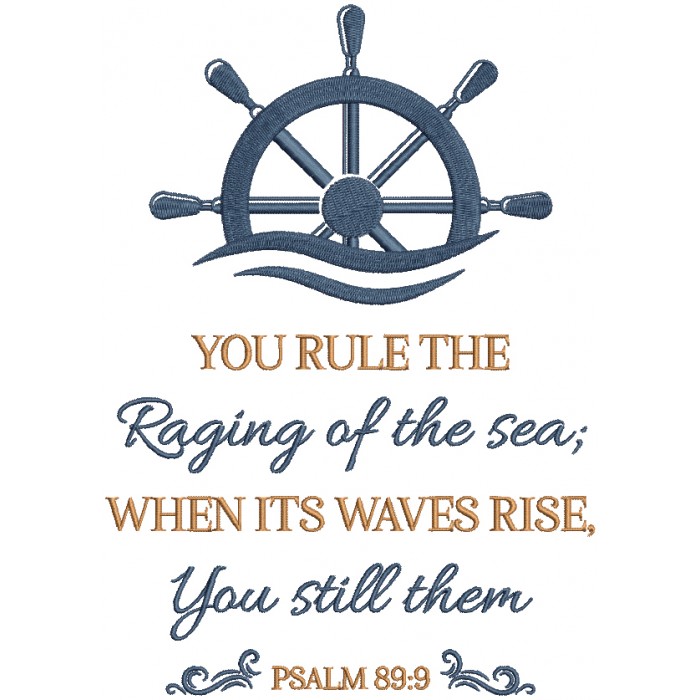 You Rule The Raging Of The Sea When Its Waves Rise You Still Them Psalm ...