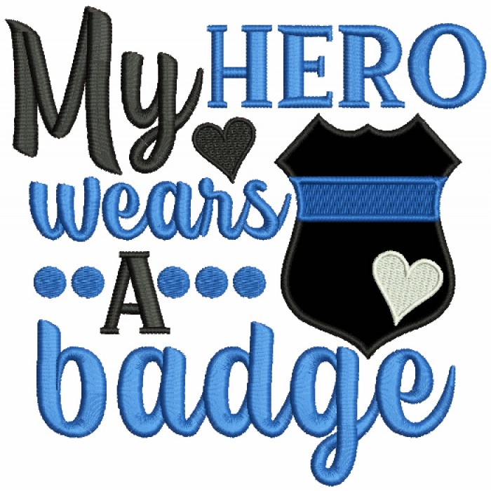 My Hero Wears a Badge Police Officer Applique Machine Embroidery Design ...