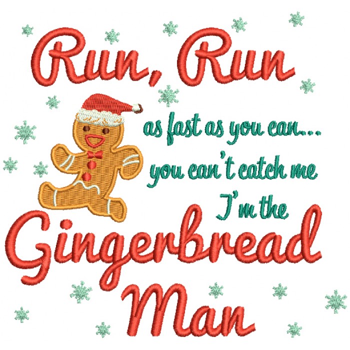Run Run As Fast As You Can You Can't Catch Me I'm The Gingerbread Man ...
