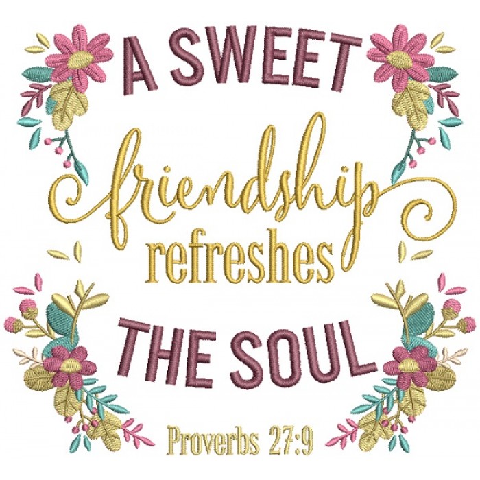 A Sweet Friendship Refreshes The Soul Proverbs 27-9 Bible Verse ...