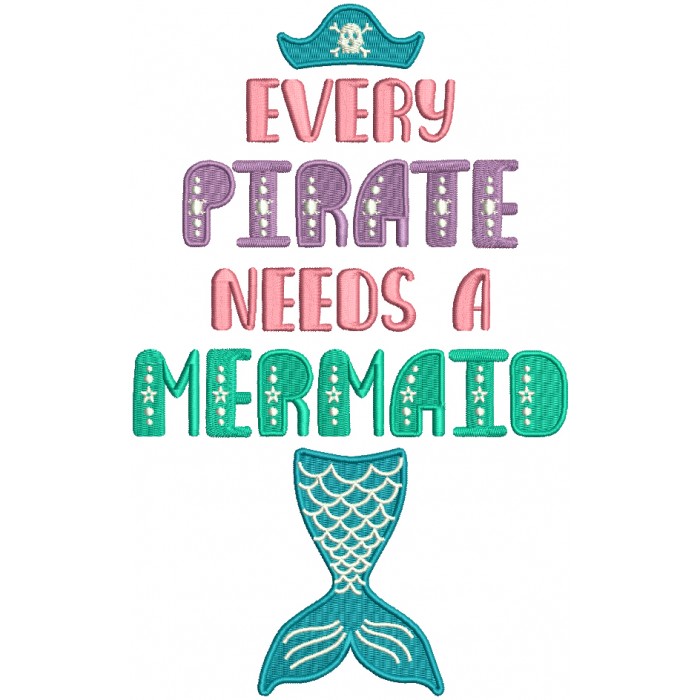 Every Pirate Needs a Mermaid Filled Machine Embroidery Design Digitized ...