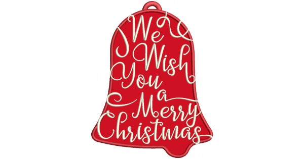 We Wish You A Merry Christmas Big Bell Applique Machine Embroidery ...