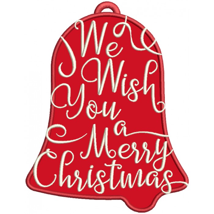 We Wish You A Merry Christmas Big Bell Applique Machine Embroidery ...