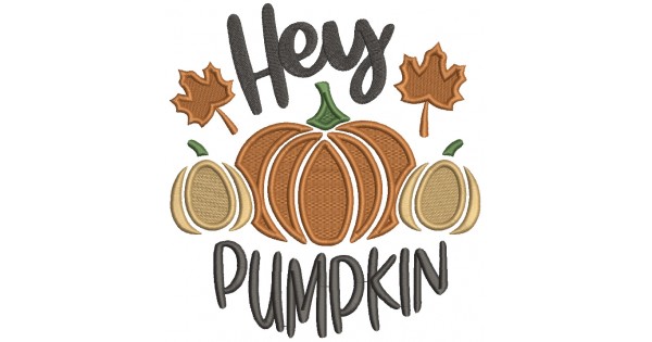 Hey Pumpkin Fall Leaves Filled Machine Embroidery Design Digitized Pattern