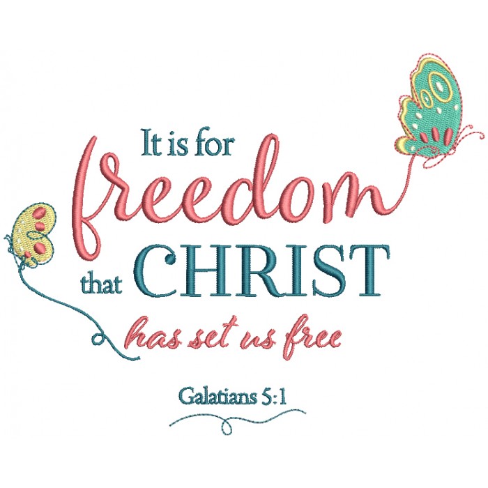 It Is For Freedom That Christ Has Set Us Free Galatians 5-1 Bible Verse ...
