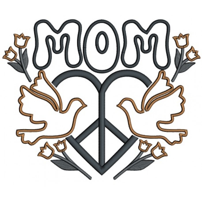 Mom Peace Sign And Doves Applique Machine Embroidery Design Digitized ...