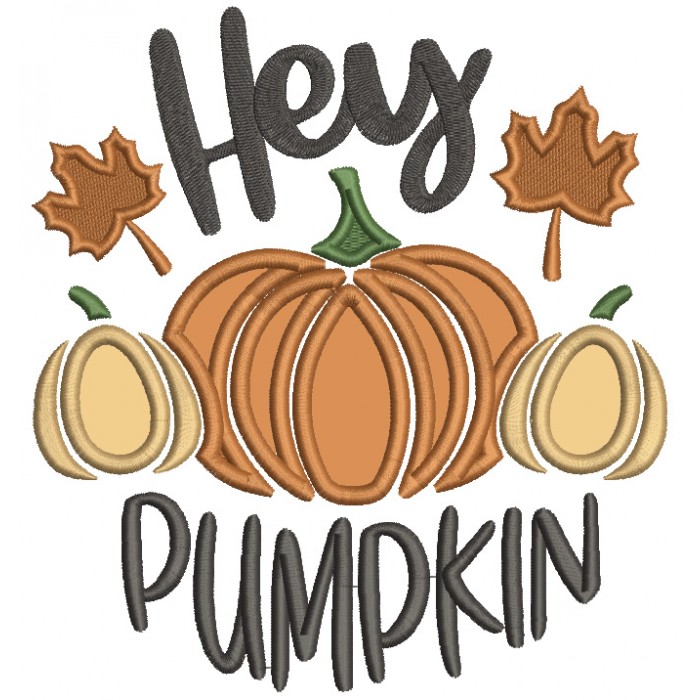 Hey Pumpkin Fall Leaves Applique Machine Embroidery Design Digitized ...