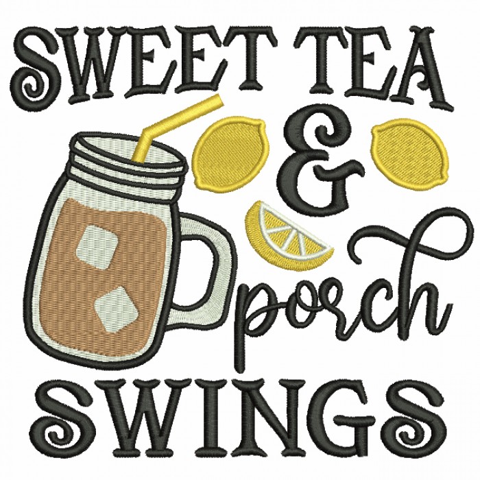 Sweet Tea And Porch Swings Iced Tea Filled Machine Embroidery Design ...