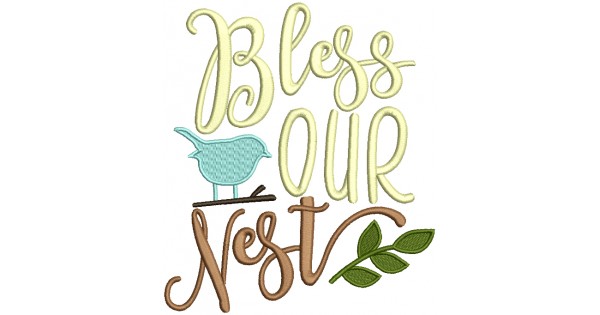 Bless Our Nest Little Bird Filled Machine Embroidery Design Digitized ...