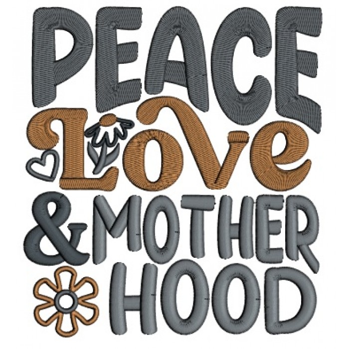 Peace Love And Motherhood Applique Machine Embroidery Design Digitized ...