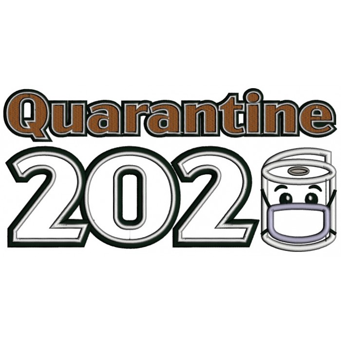 Quarantine 2020 Toilet Paper Wearing a Face Mask Applique Machine ...