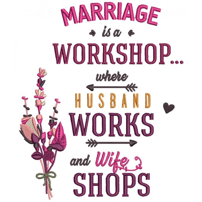 Marriage Is a Workshop Where Husband Works And Wife Shops Filled ...