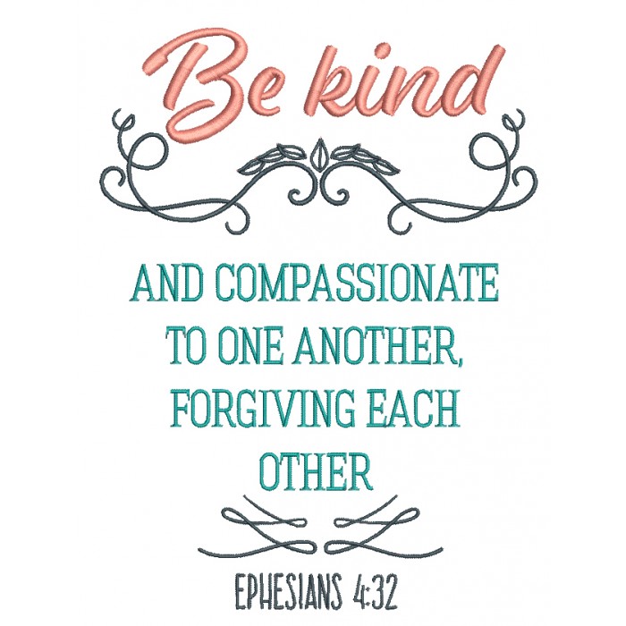 Be Kind And Compassionate To One Another Forgiving Each Other Ephesians ...