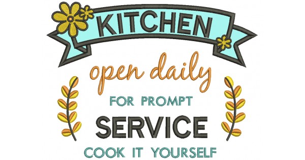 Kitchen Open Daily For Prompt Service Cook It Yourself Applique Machine ...