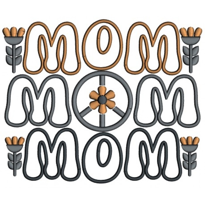 MOM Peace Sign And Flowers Applique Machine Embroidery Design Digitized ...