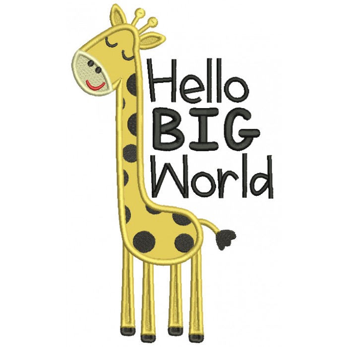 Hello Big World Giraffe Applique Machine Embroidery Design Digitized ...