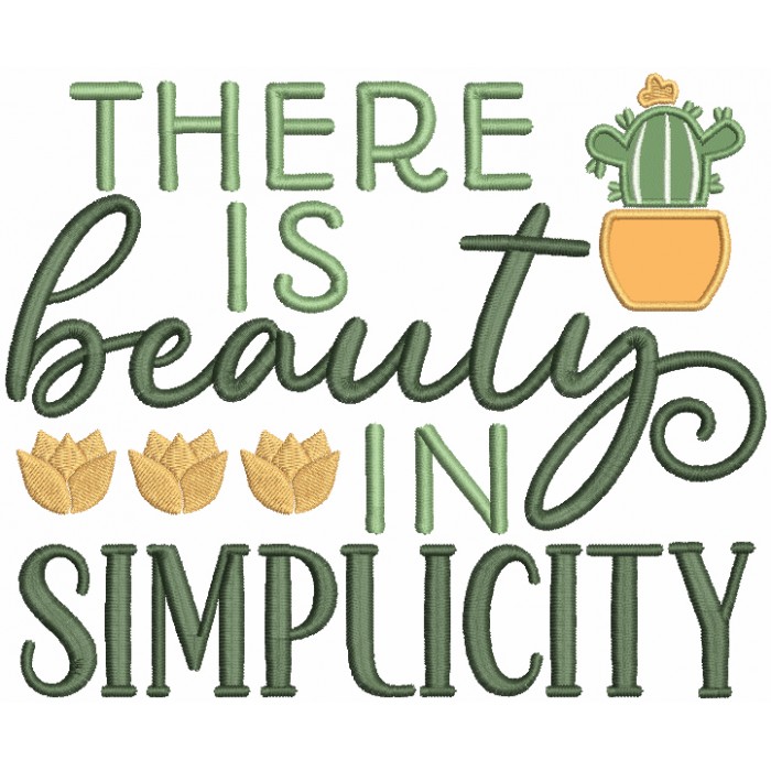 There Is Beauty In Simplicity Cactus Applique Machine Embroidery Design Digitized Pattern