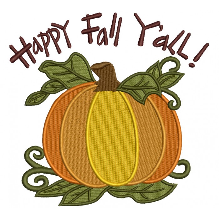 Happy Fall Yall Pumpkin Filled Machine Embroidery Digitized Design Pattern