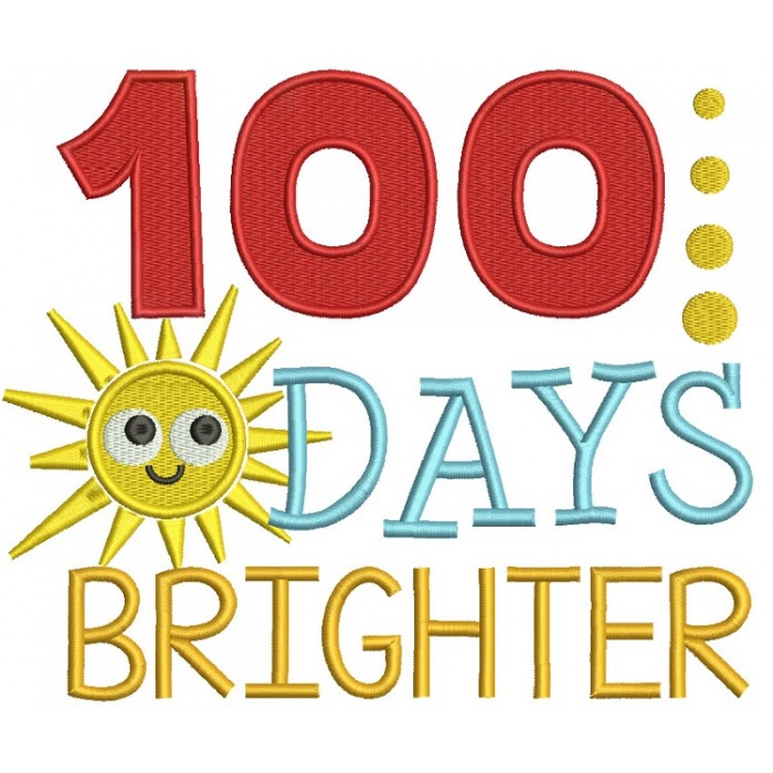 100 Days Brighter Sun School Filled Machine Embroidery Digitized Design ...