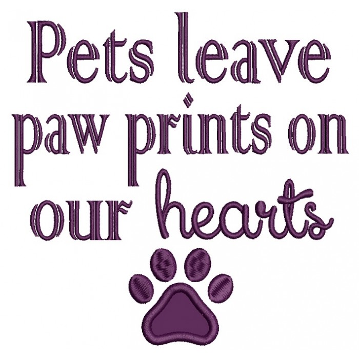 Pets Leave Paw Prints on Our Heart Dog Applique Machine Embroidery ...