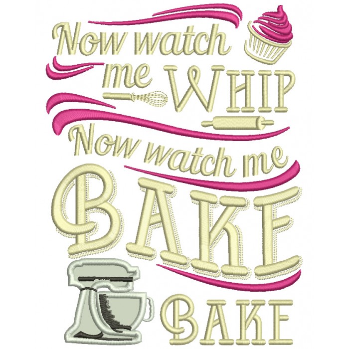 Now Watch Me Whip Now Watch Me Bake Applique Machine Embroidery Design ...