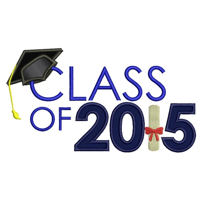 Graduation Class of 2015 School Applique Machine Embroidery Digitized ...